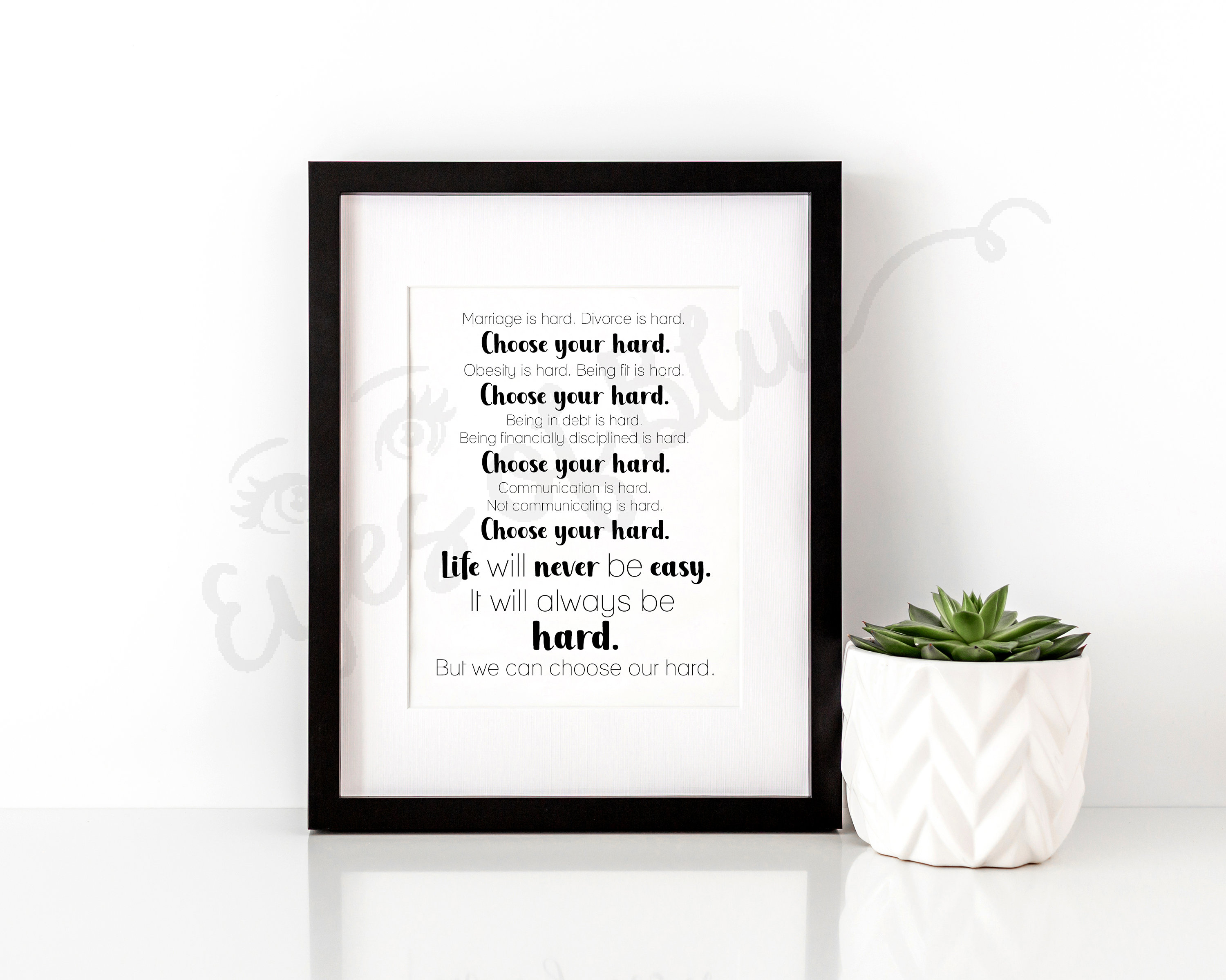Inspirational Quote Print: Choose Your Hard, Motivational Quote ...