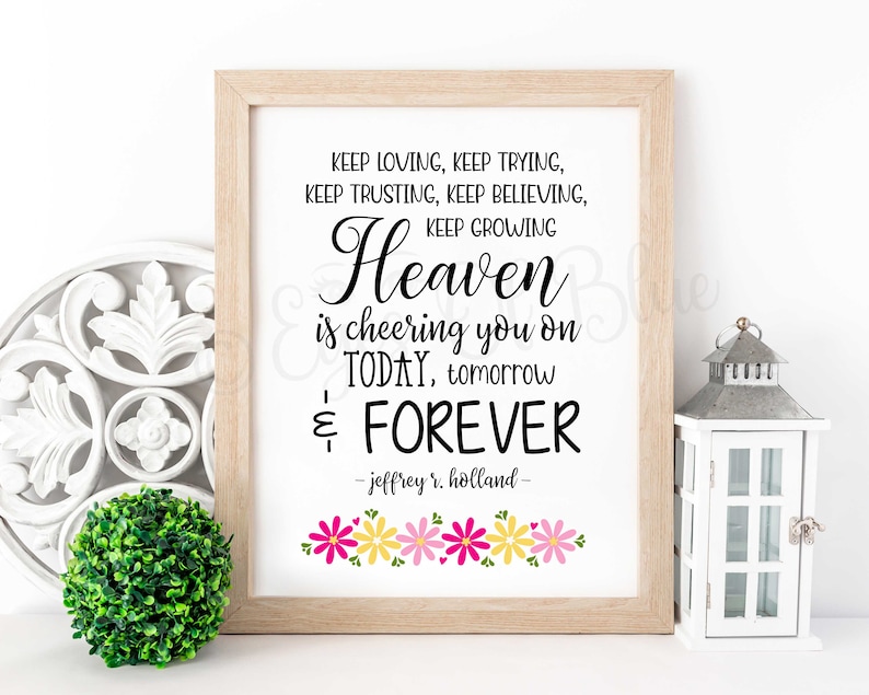 Heaven is Cheering You on Jeffrey R. Holland Quote Printable Wall Decor ...