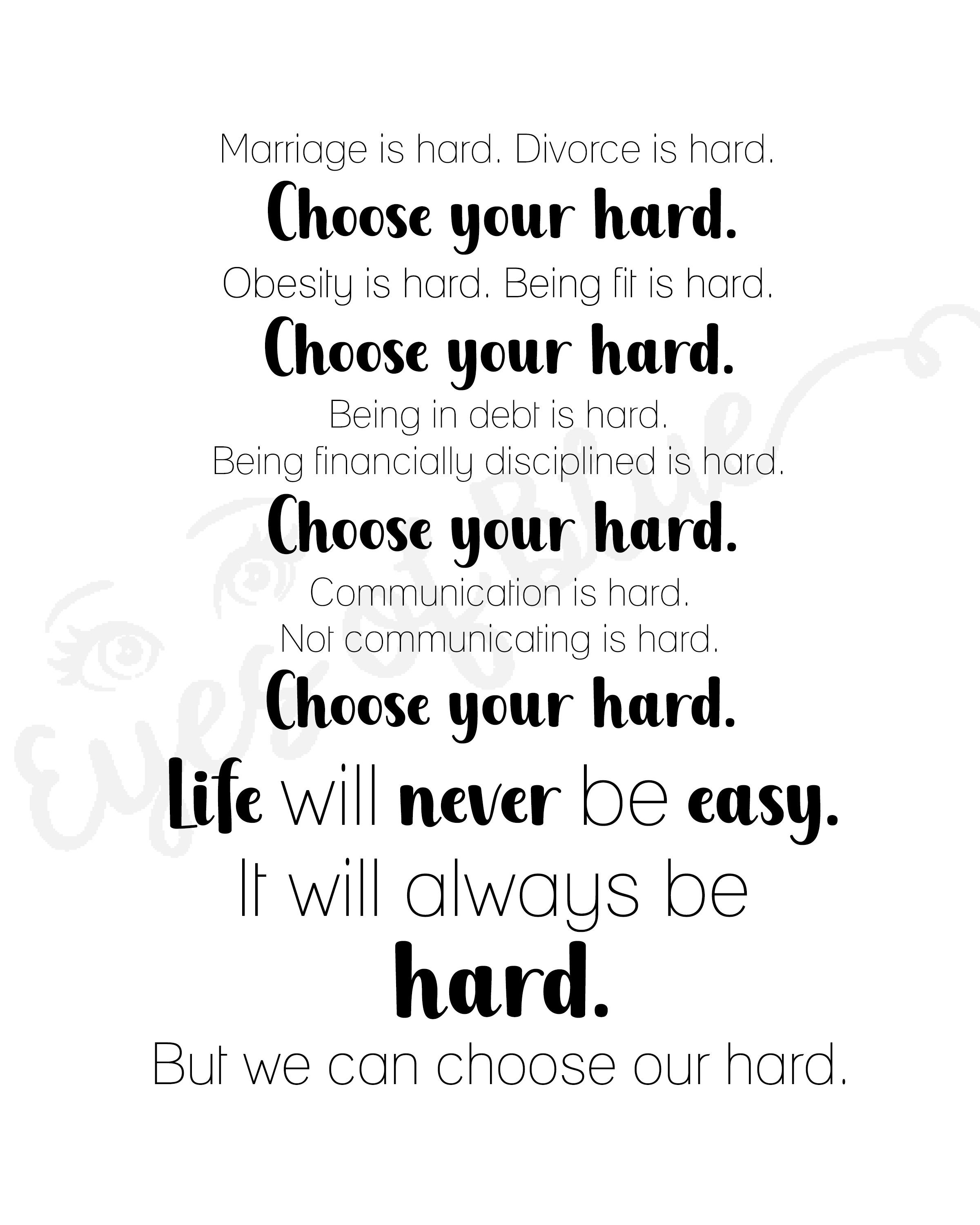 Inspirational Quote Print: Choose Your Hard, Motivational Quote ...