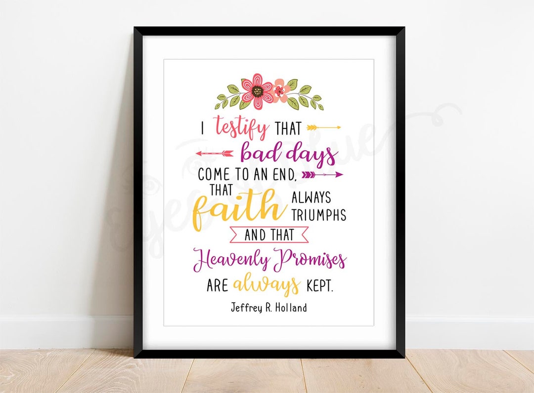 Faith Always Triumphs Print: Jeffrey R. Holland Quote (digital Download ...
