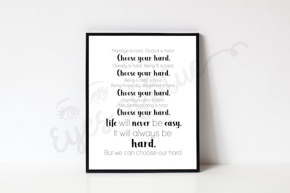 Choose Your Hard Inspirational Printable Motivational | Etsy
