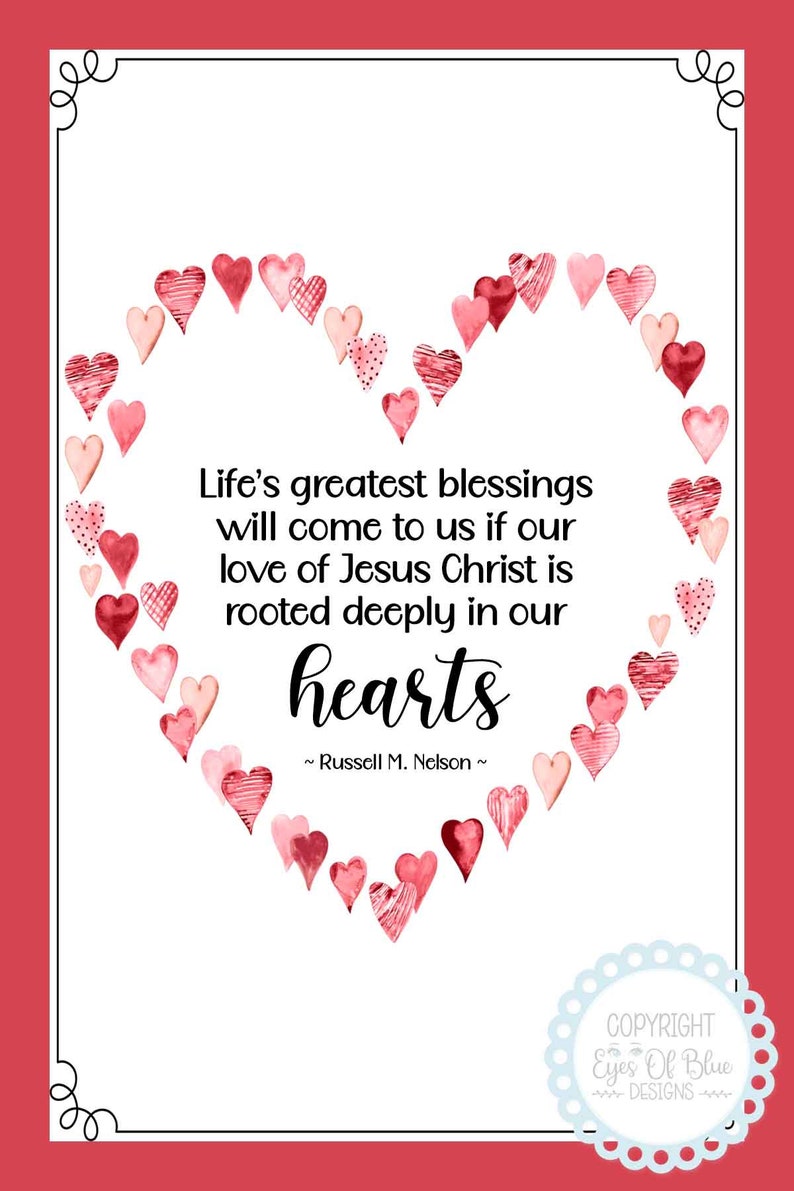 LDS Valentine's Day Quote Printable: Russell M. Nelson Love Saying ...