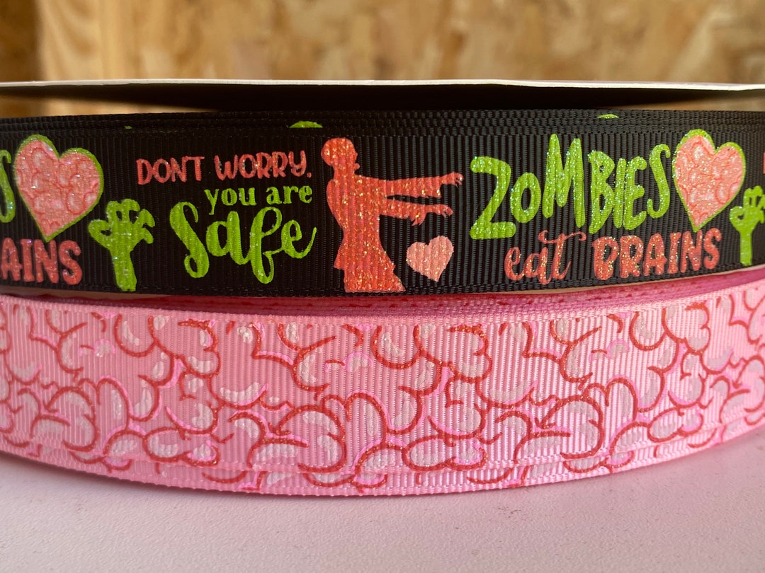 Zombie, Brains USDR Ribbon for Bows, Don't Worry Zombies Eat Brains ...