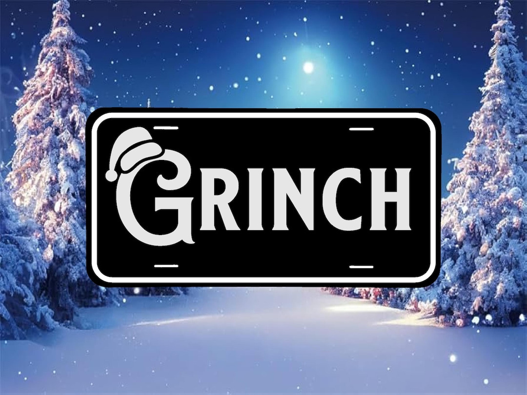 Grinch License Plate With Grinch Laser Engraved Aluminum Tag Christmas ...