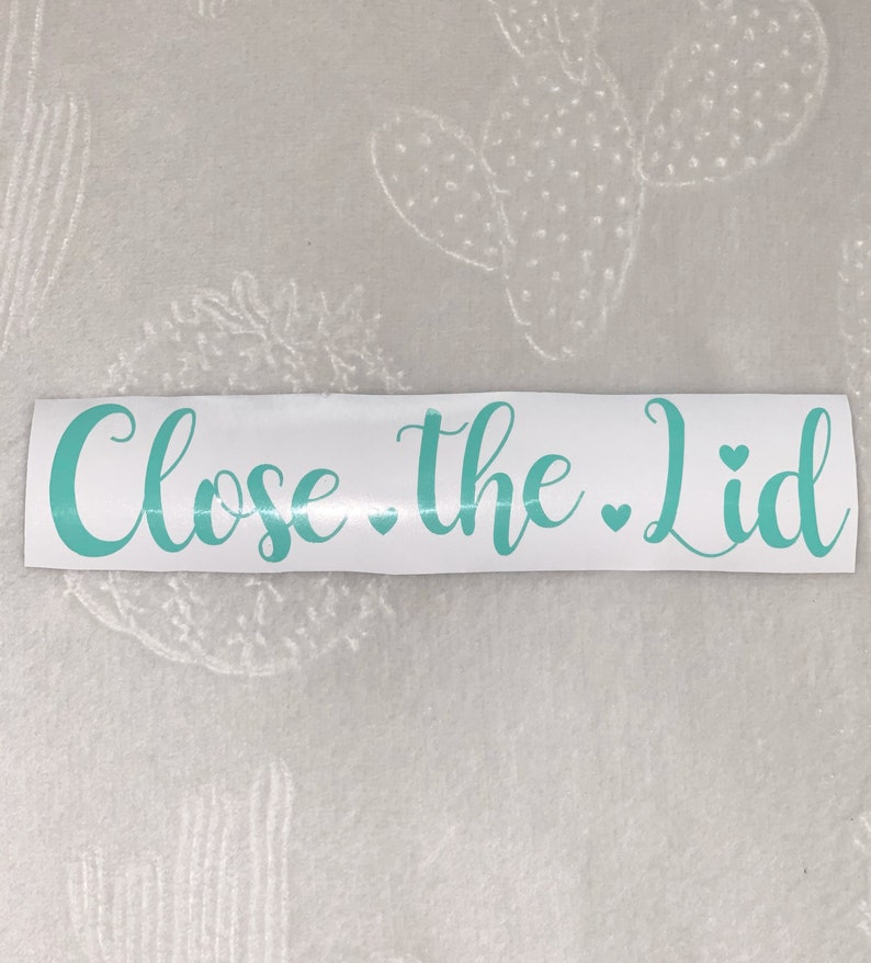 Close the Lid Decal Close the Lid Sign Close the Lid - Etsy UK