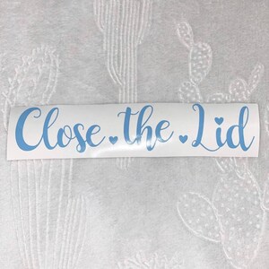 Close the Lid Decal, Close the Lid Sign, Close the Lid Sticker, Toilet ...