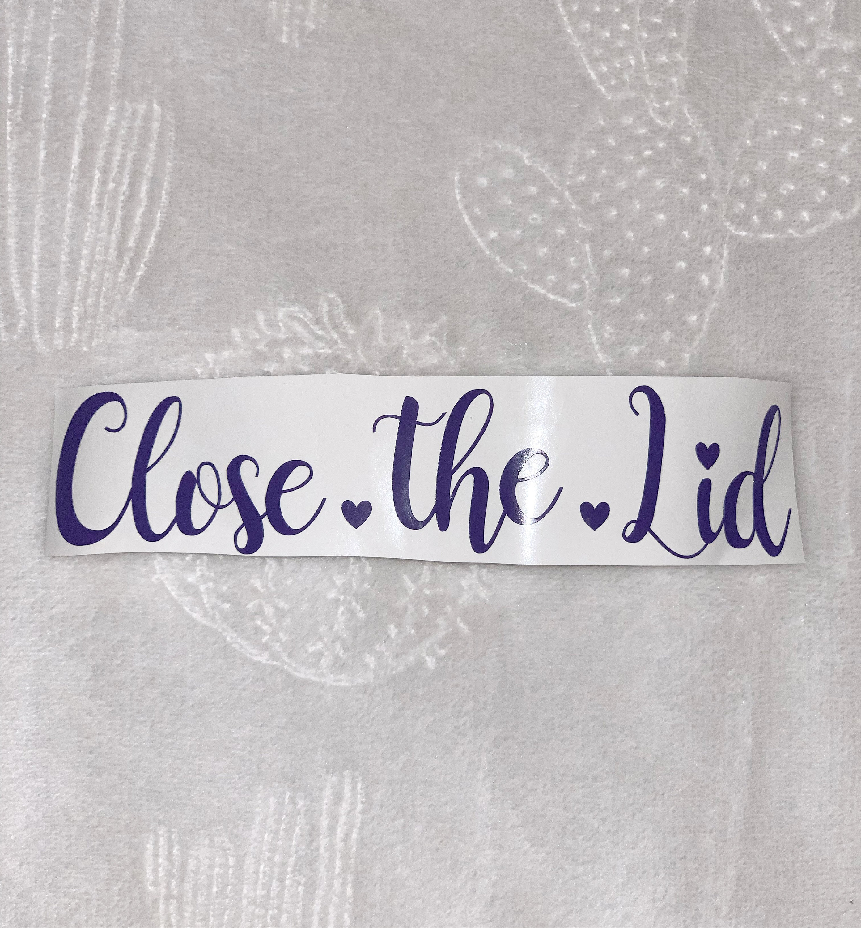 Close the Lid Decal Close the Lid Sign Close the Lid - Etsy