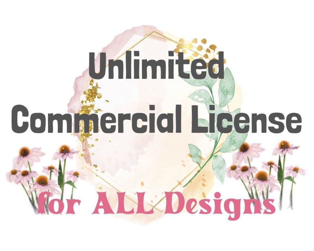 Commercial License,unlimited Use for All Designs - Etsy