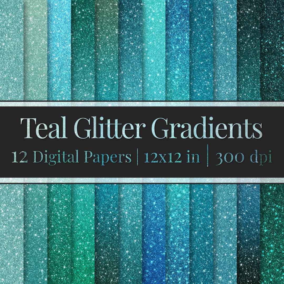 Teal Digital Papers | 12 Glitter Gradients | Ombre Textures ...