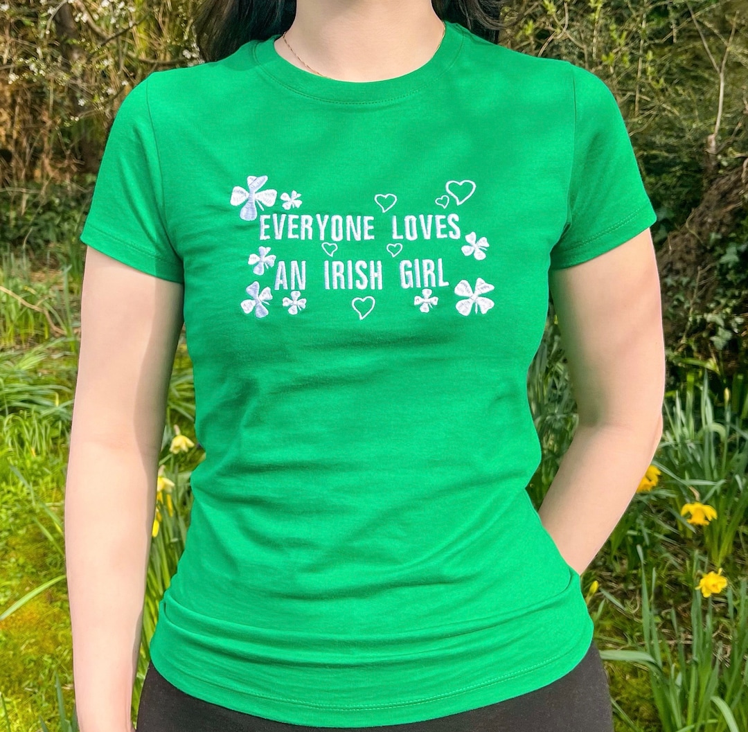 Everybody Loves an Irish Girl Embroidered T-shirt: St Patricks Day ...