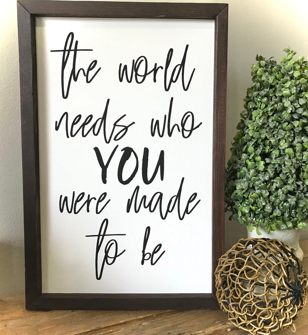 The World Needs Who You Were Made to Be - Etsy