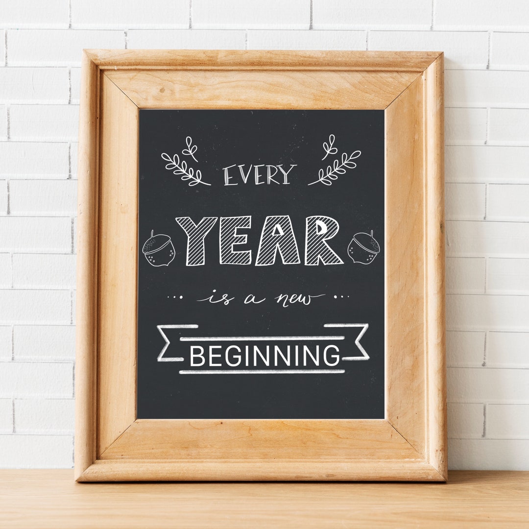 New Year Sign PRINTABLE / Original Chalkboard Wall Art / Every Year is ...