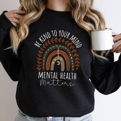 Mental Health Matters Sweatshirt Boho Rainbow Sweatshirt Etsy