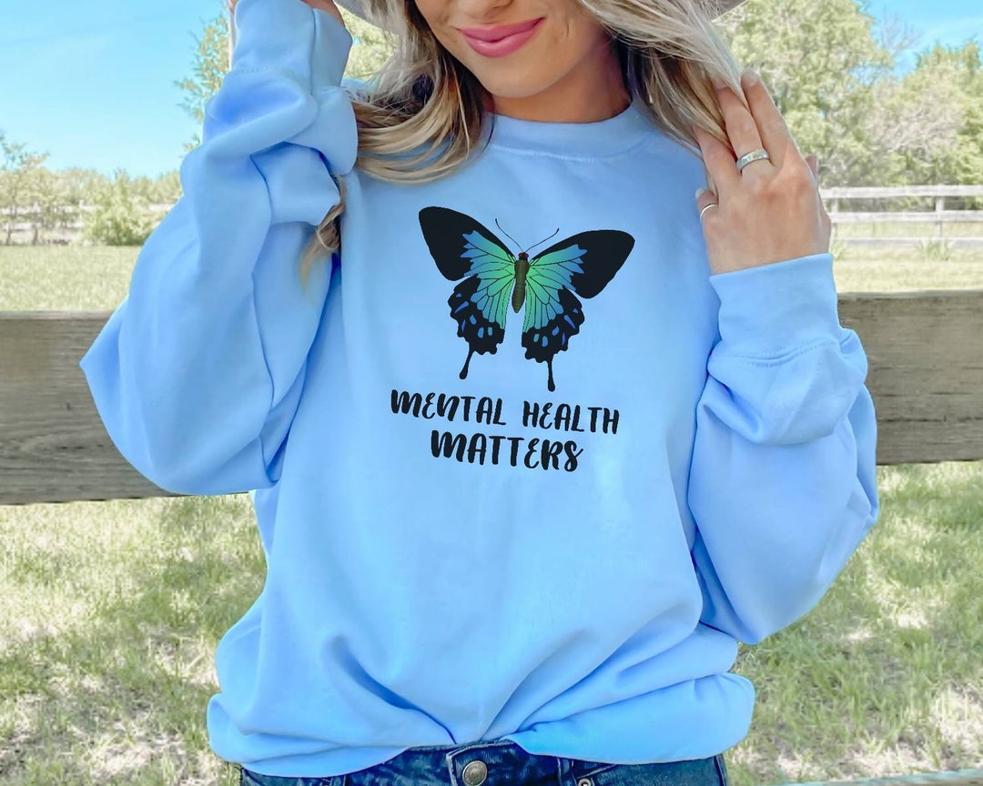 Mental Health Matters Sweatshirt Butterfly Sweatshirt Counselor Sweater ...
