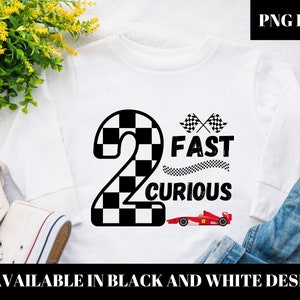 2 Fast 2 Curious Birthday PNG, Race Car Theme (digital Download) - Etsy