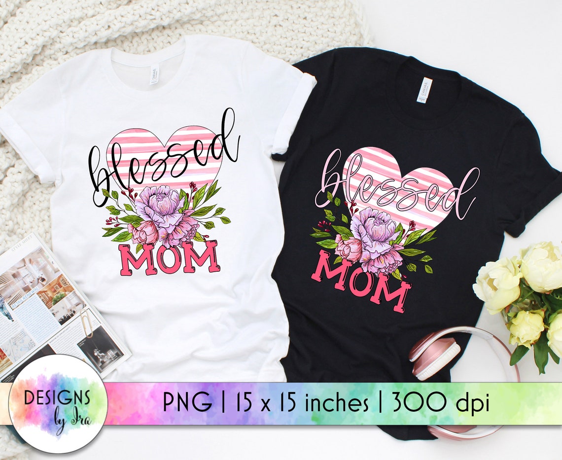 Blessed Mom Sublimation Design Mother's Day Gifts - Etsy