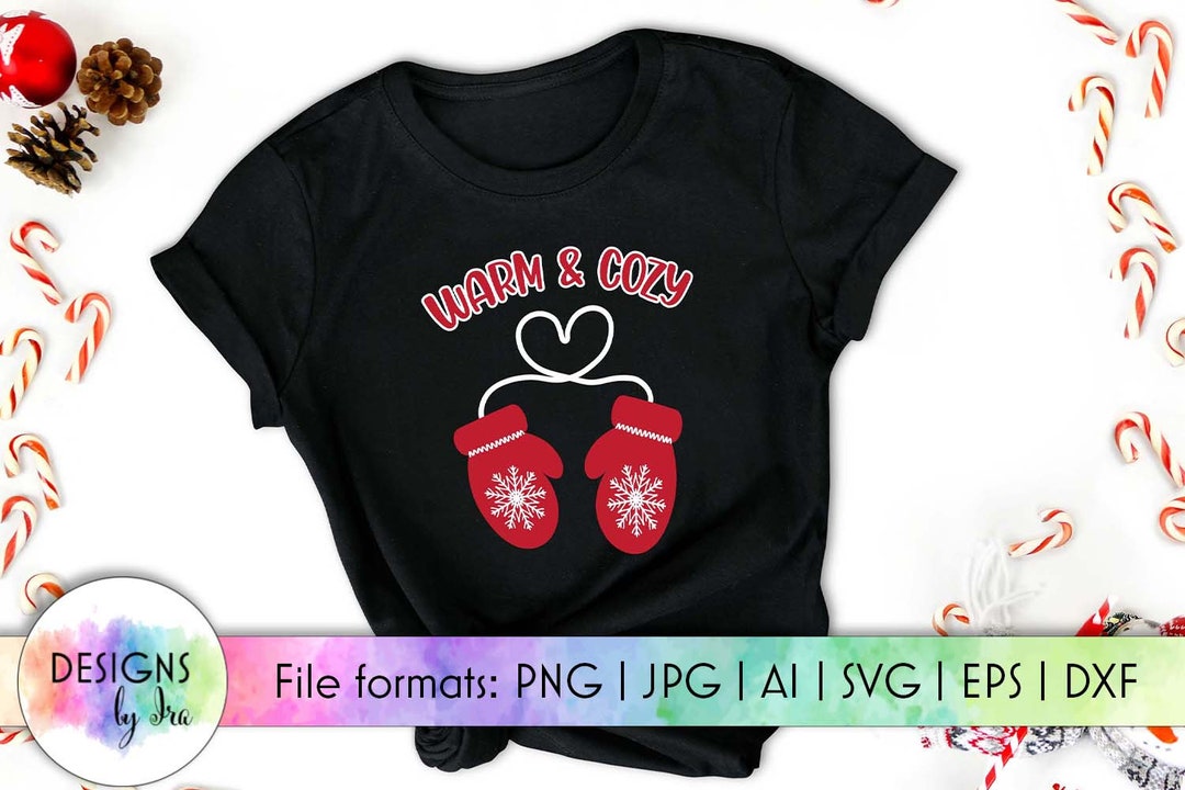 Warm and Cozy Christmas SVG | Winter SVG | Winter Gloves SVG ...