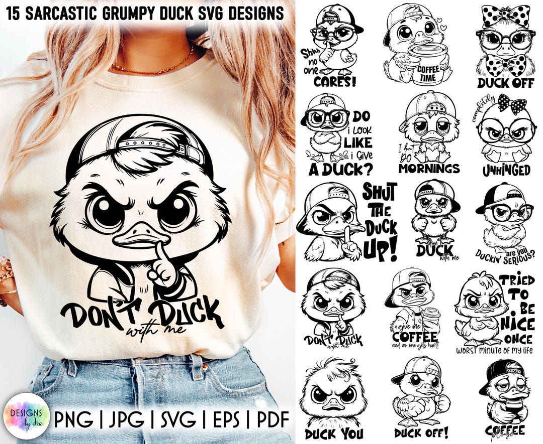Sarcastic SVG Bundle | Grumpy Duck SVG Bundle | Funny Duck PNG Bundle ...