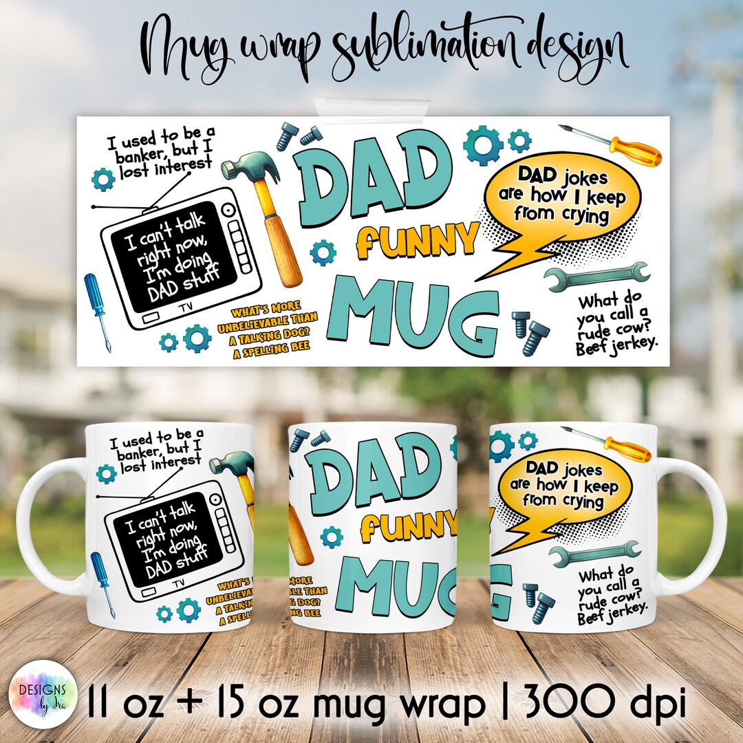 Funny DAD Jokes Mug Wrap Sublimation | Funny DAD Sayings Mug Wrap ...