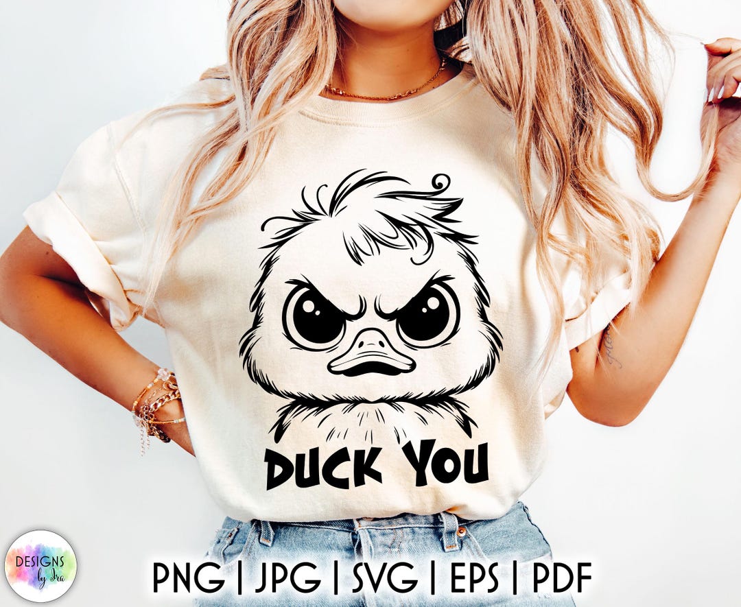 Grumpy Duck SVG | Sarcastic SVG Cut File | Duck You SVG | Funny Duck ...