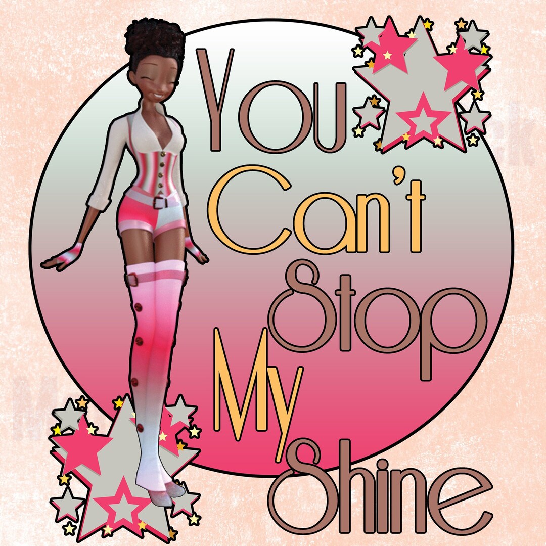 Can't Stop My Shine Digital Download - Etsy