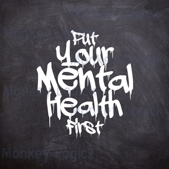 Put Your Mental Health First Digital PNG Download - Etsy