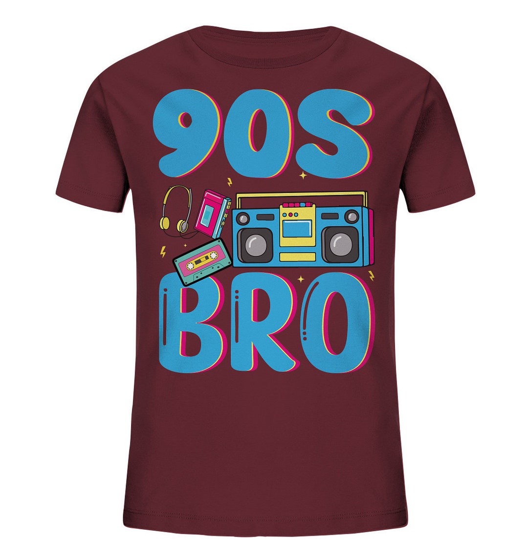 90s Bro 90s Outfit 90s Fashion 90s Music 90s Party Kids Organic Shirt ...