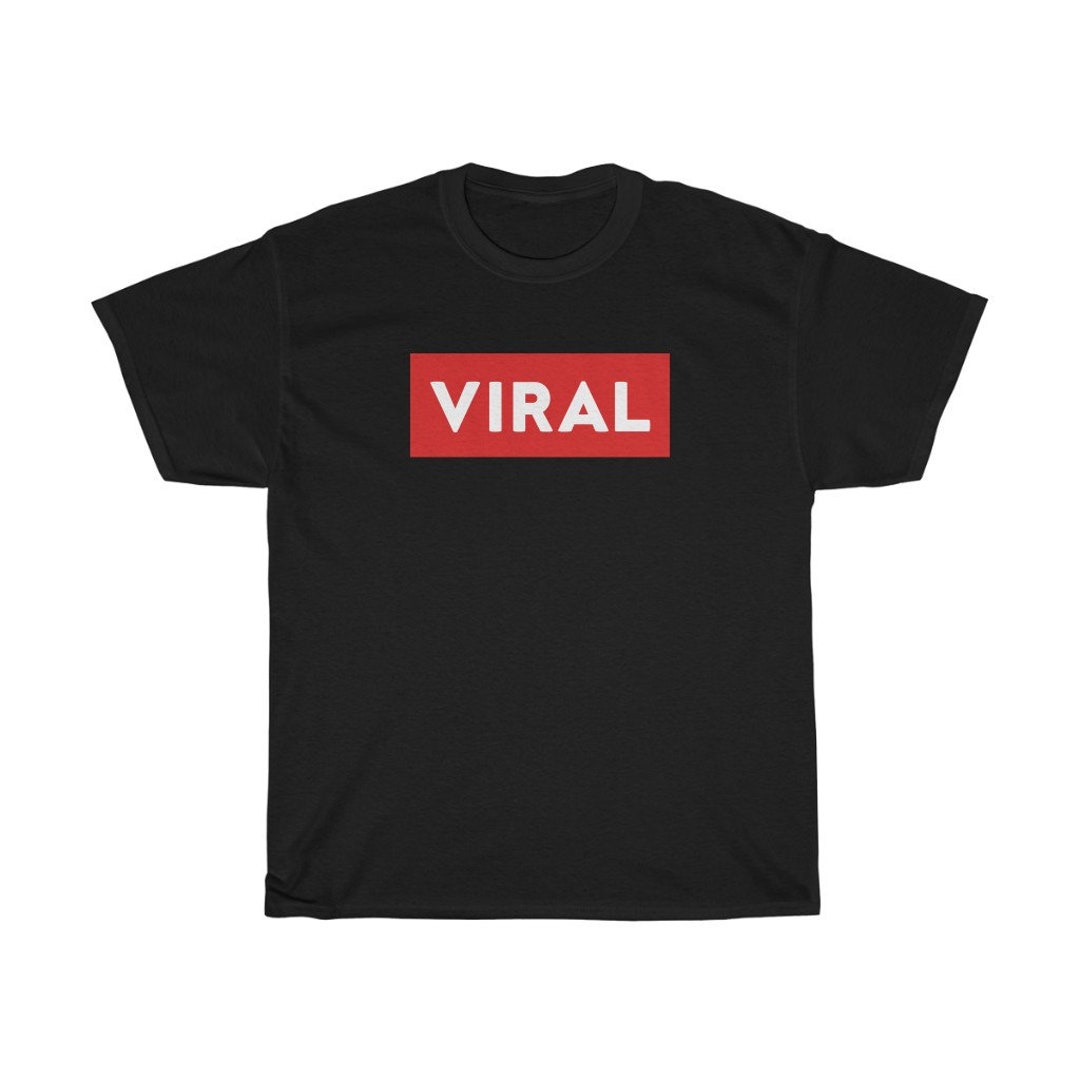 Get Your Viral On! A Serious Influencers #1 Choise - Unisex Cotton Tee ...