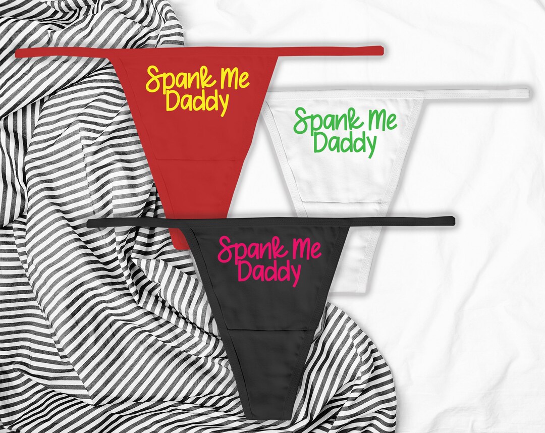 Spank Me Daddy Panties Sexy Panties Bdsm Thong Submissive Partner