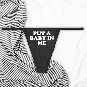 Put A Baby in Me Thong Panty - Etsy