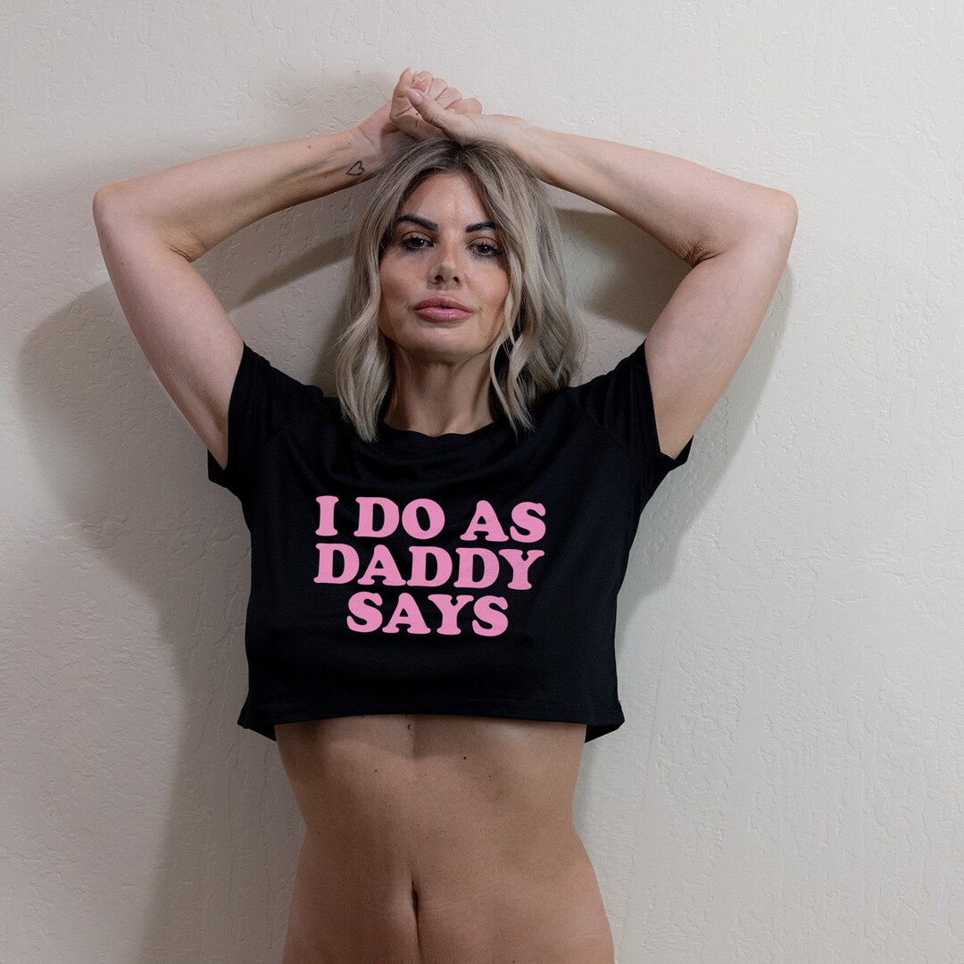 I Do as Daddy Says Women's Crop Shirt - Etsy