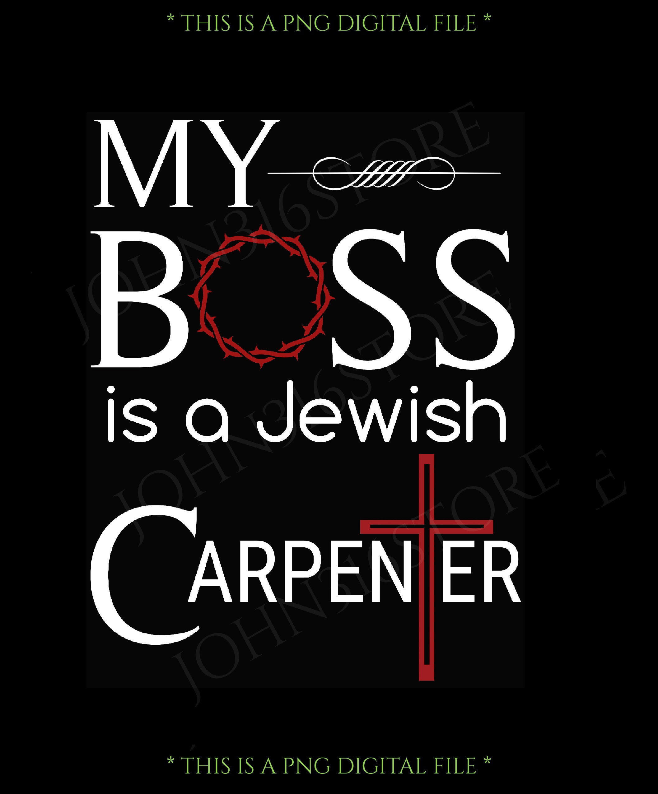 My Boss is a Jewish Carpenter, Christian PNG, Christian Store, Jesus ...