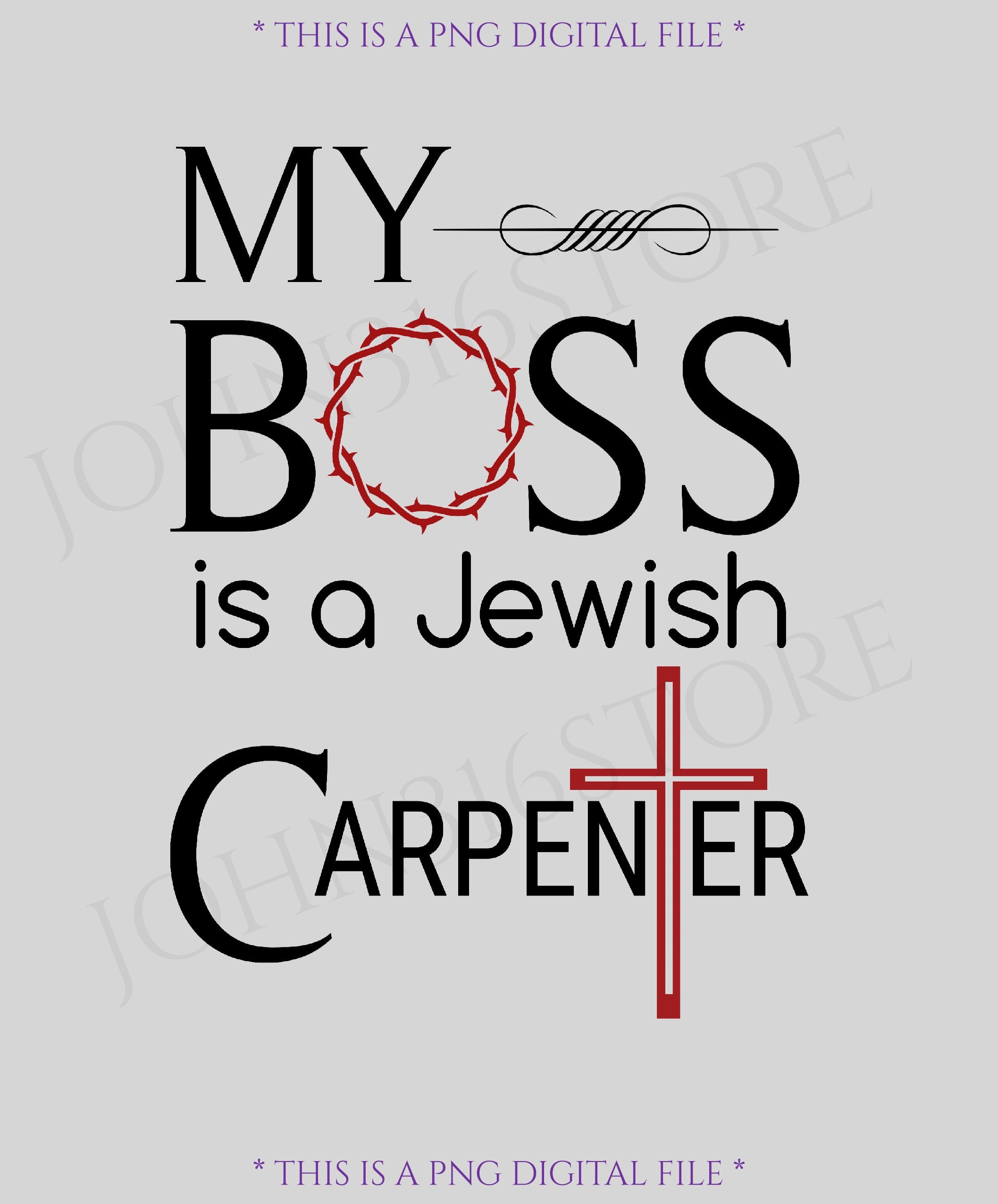 My Boss is a Jewish Carpenter, Christian PNG, Christian Store, Jesus ...