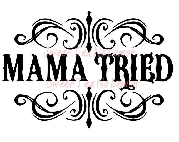 Mama Tried Premium SVG and Sublimation Bundle - Instant Download - Ready to Print or Cut - Etsy