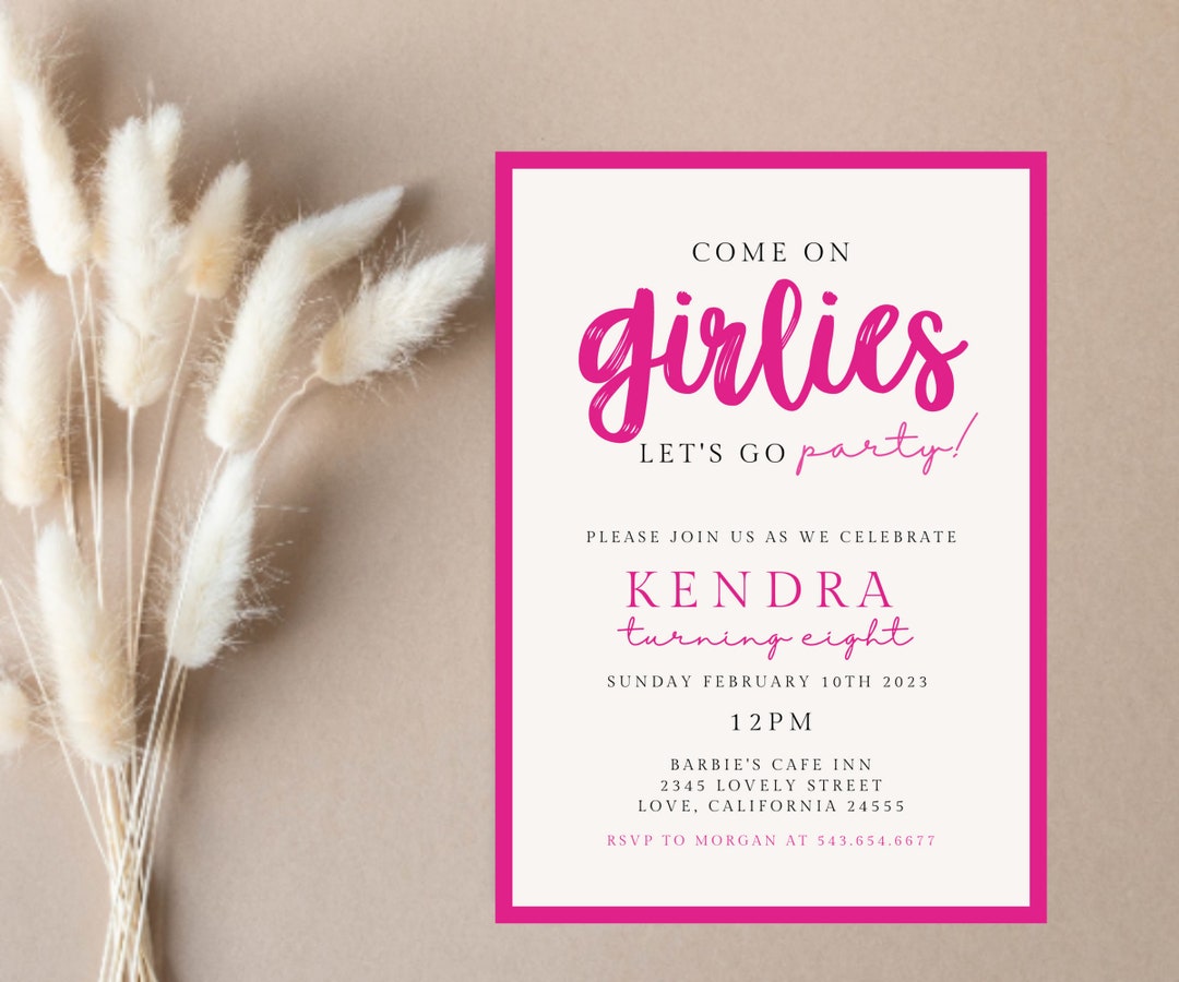 Editable ANY AGE Come on Girlies Lets Go Party Birthday Party ...