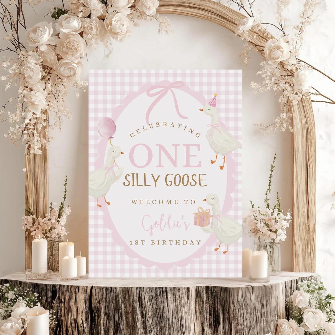 One Silly Goose Birthday Welcome Sign, Editable Girl 1st Birthday Pink ...