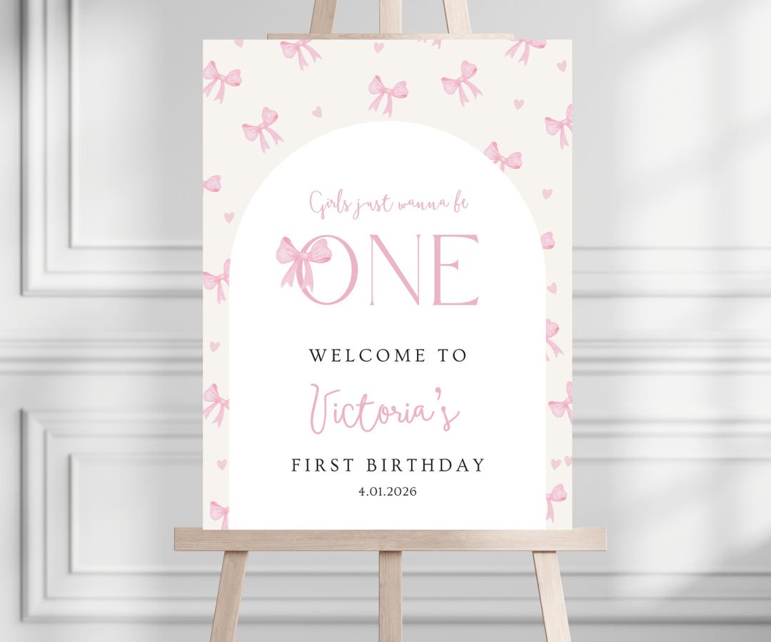 Editable Girls Just Wanna Be One Birthday Welcome Sign Pink Bow 1st ...