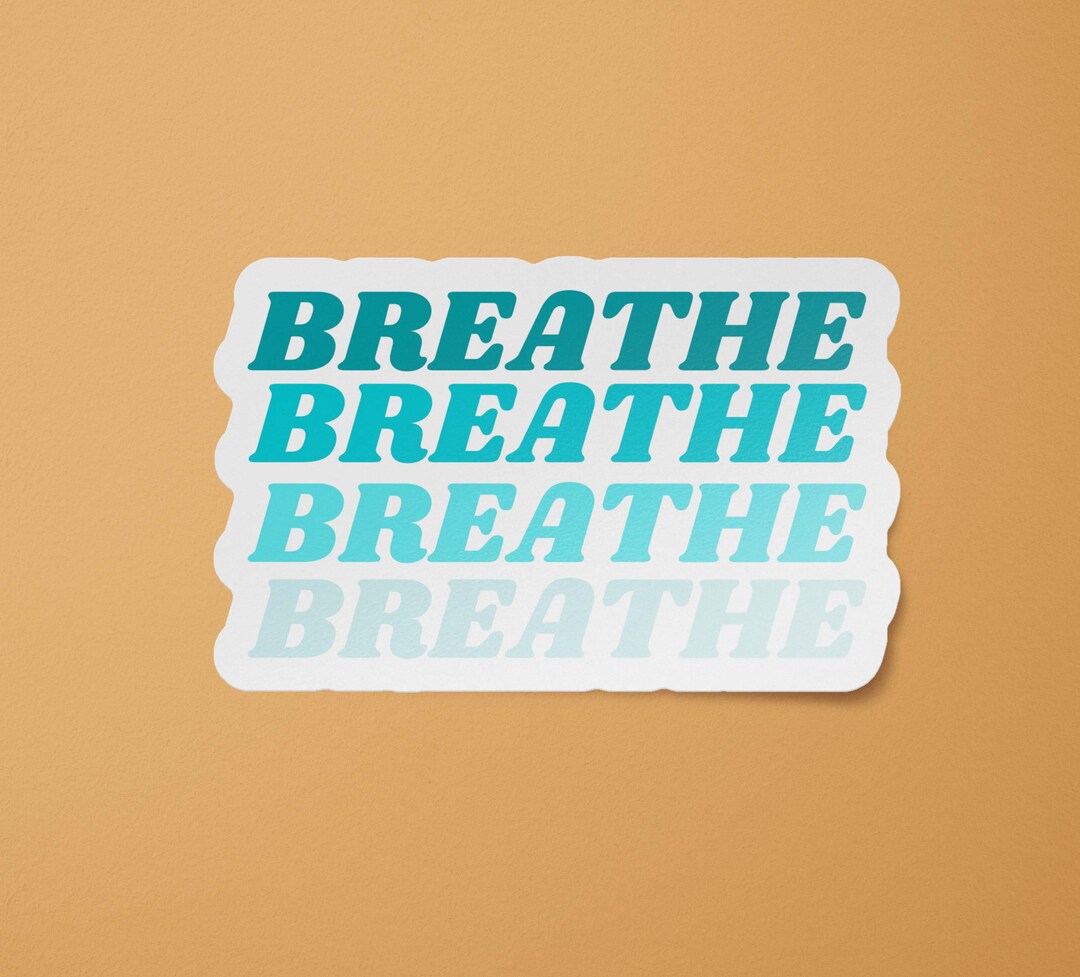 Breathe Sticker | Mental Health Awareness Waterproof Vinyl Decal - Etsy