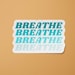 Breathe Sticker Mental Health Awareness Waterproof Vinyl Decal - Etsy