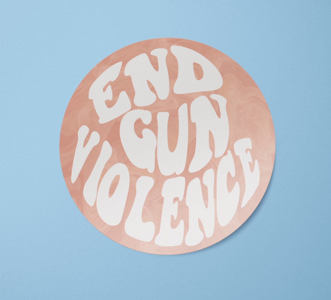 Gun Control Sticker | End Gun Violence Decal | Protect Kids Not Guns - Etsy