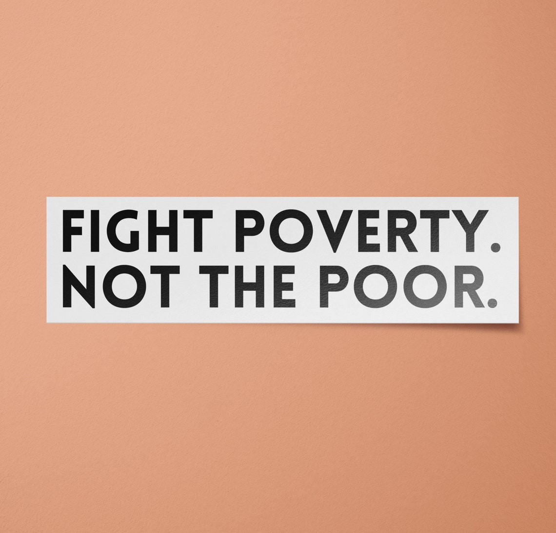 Inequality Stickers Fight Poverty Not the Poor Sticker | Etsy