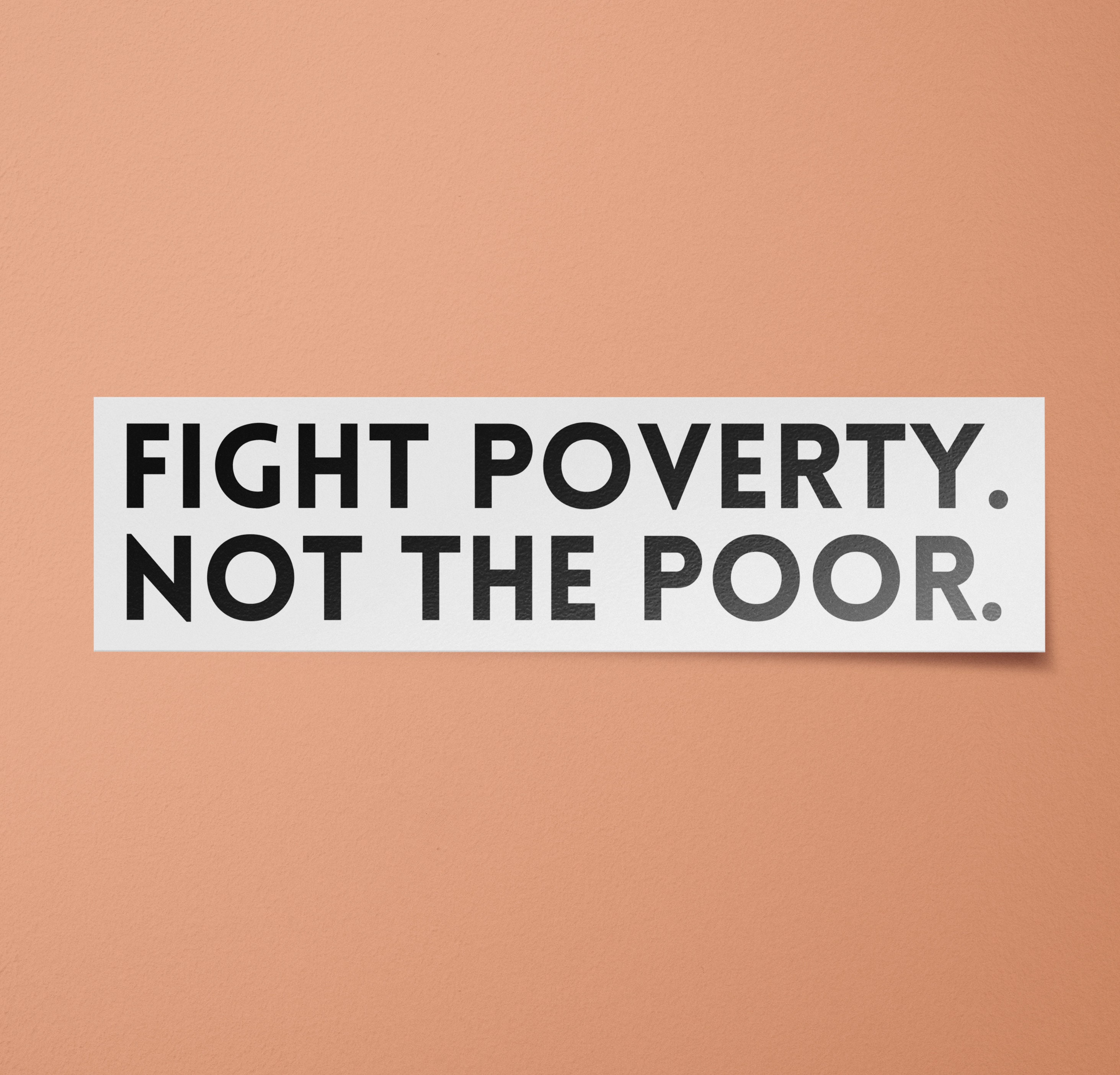 Inequality Stickers Fight Poverty Not the Poor Sticker - Etsy