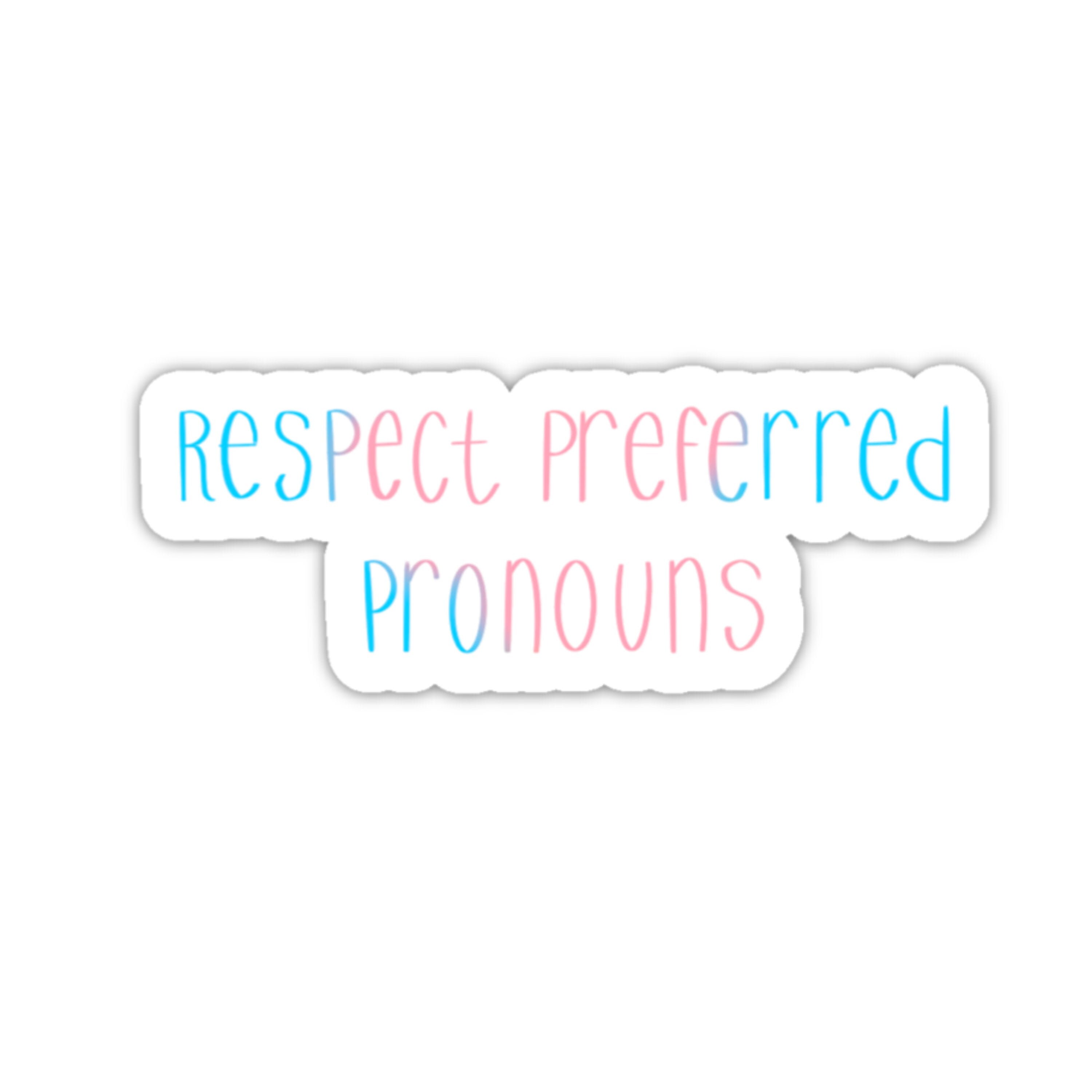 Respect Preferred Pronouns Sticker Trans Sticker Trans | Etsy