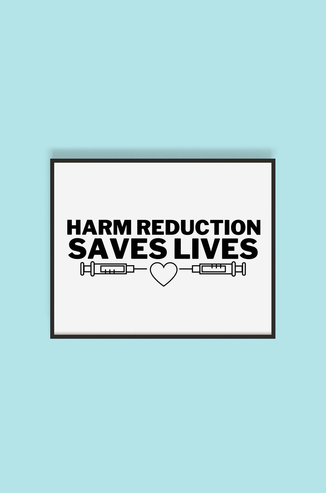 Harm Reduction Saves Lives Print Addiction Recovery Gift - Etsy