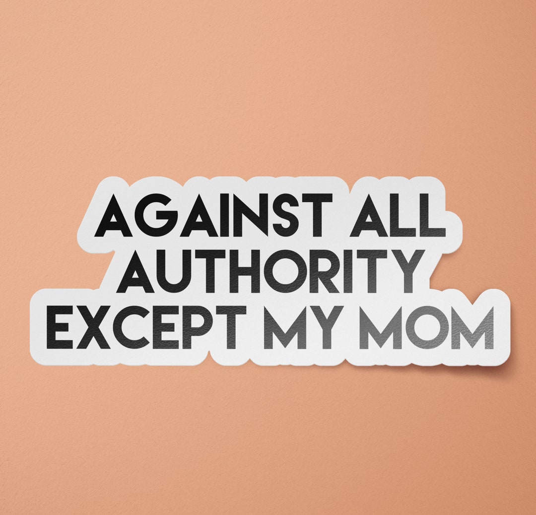 Rebel Stickers | Question Authority Sticker | Against All Authority ...