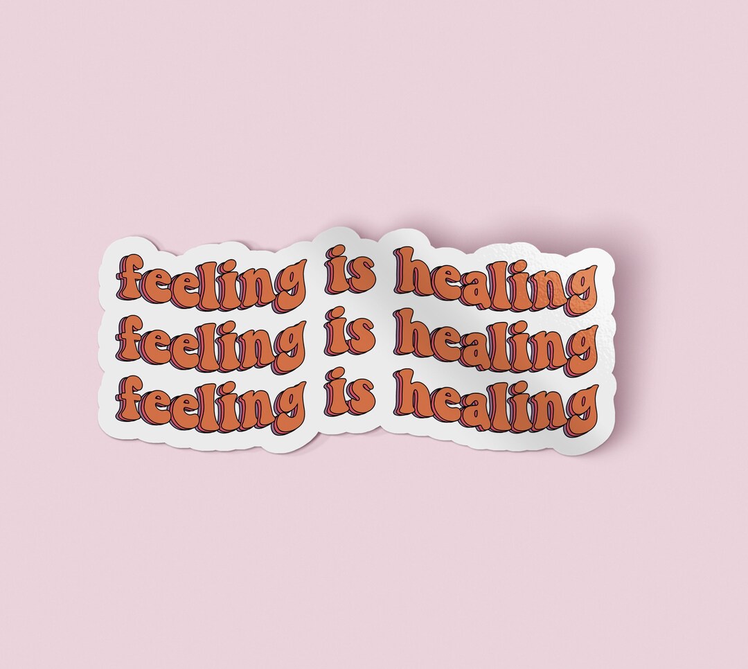 Feeling is Healing Sticker | Mental Health Matters Stickers | Positive ...