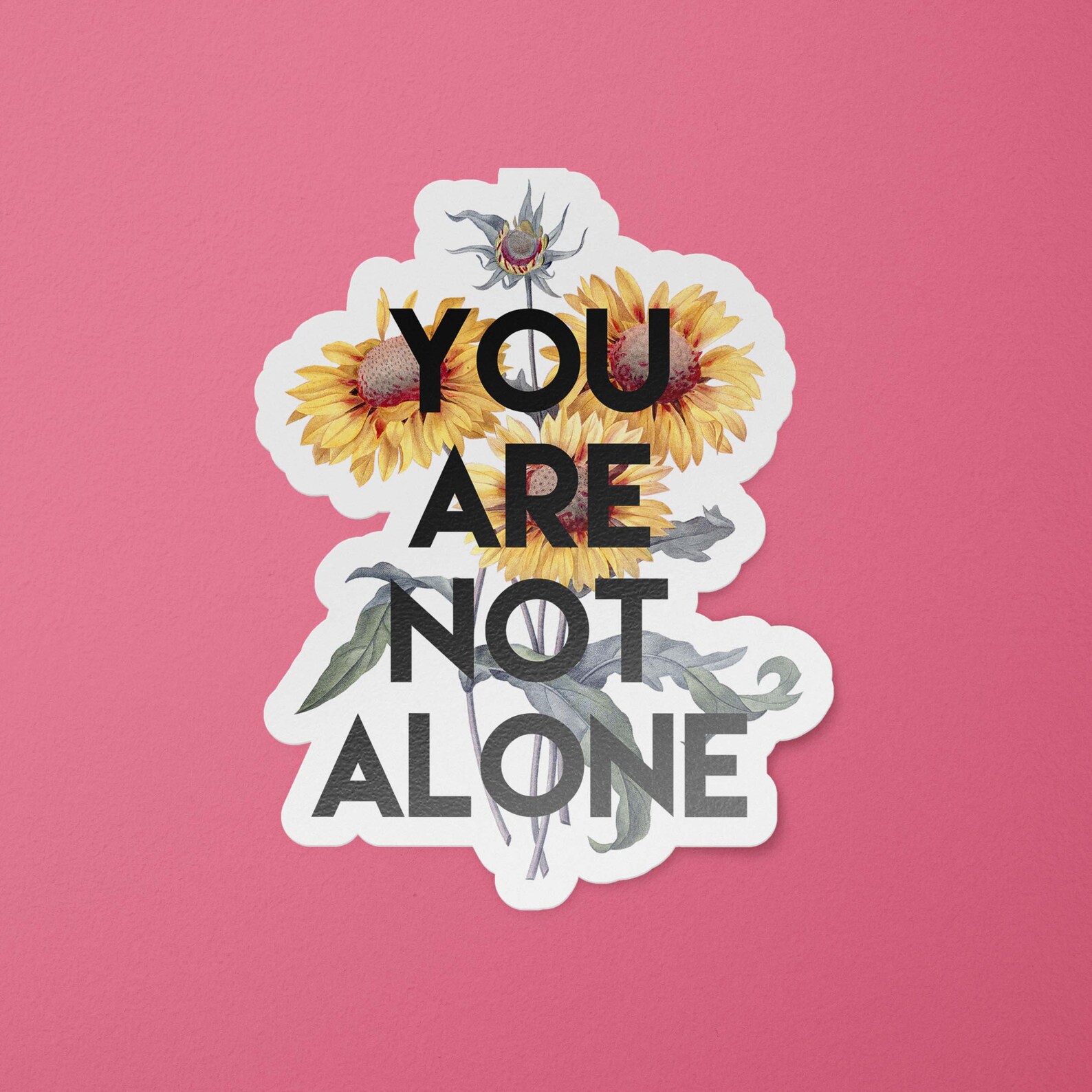 You Are Not Alone Sticker Mental Health Stickers Therapist - Etsy