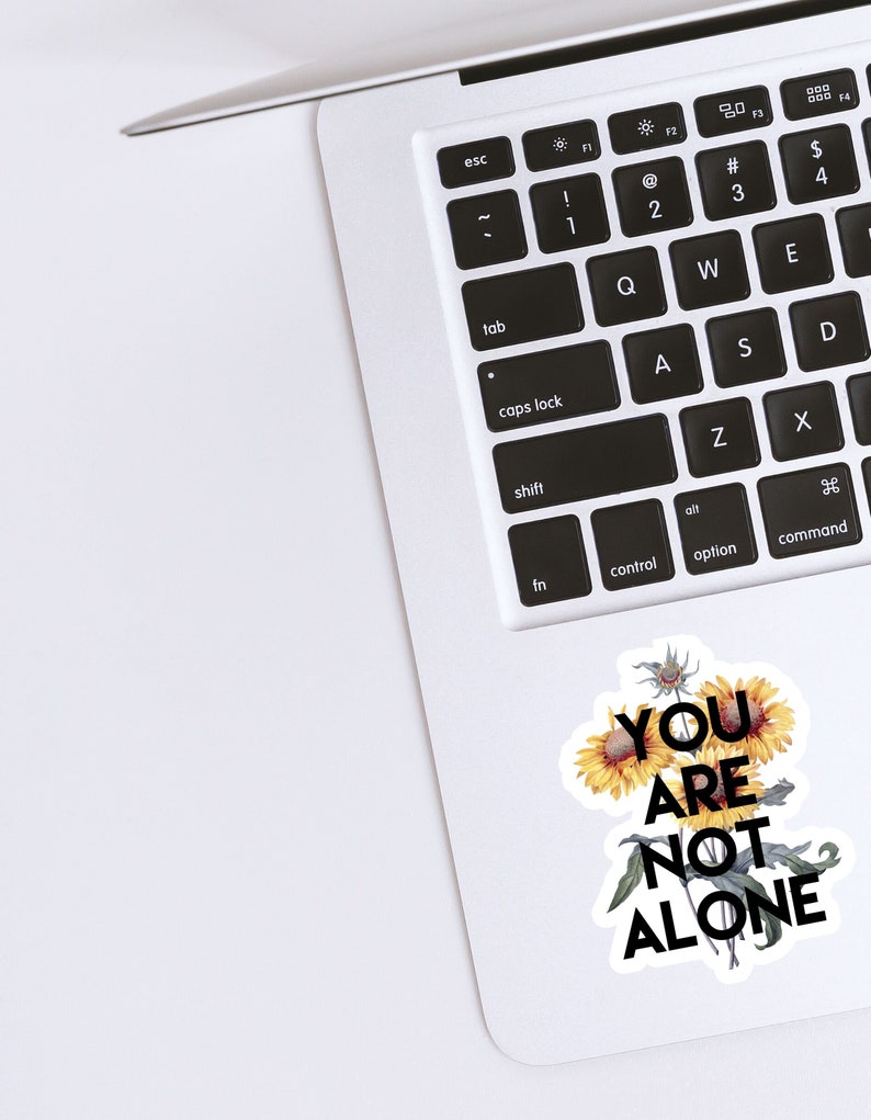 You Are Not Alone Sticker Mental Health Stickers Therapist - Etsy