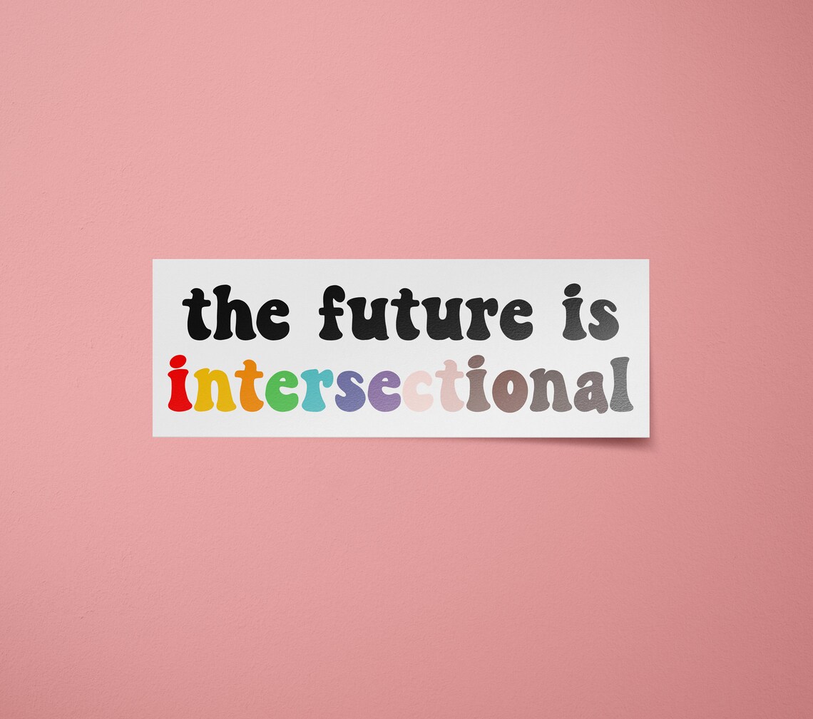 The Future is Intersectional Sticker Intersectional Feminism - Etsy
