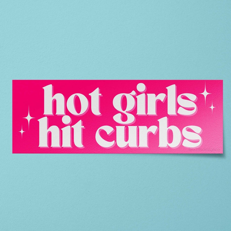 Hot Girls Hit Curb Sticker - Etsy